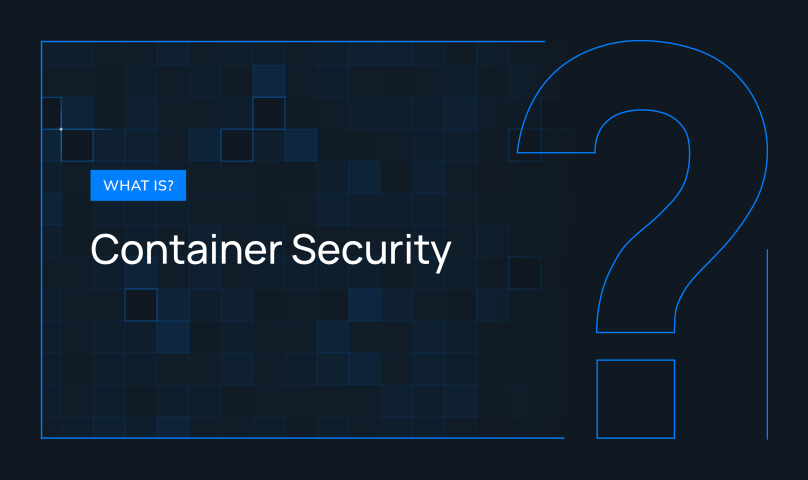 What is Container Security? | Orca Security